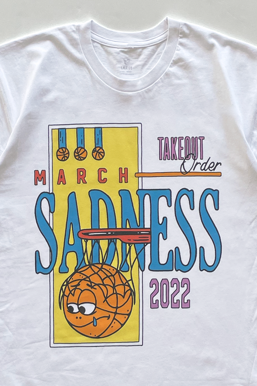 March Sadness T-shirt – Takeout Order